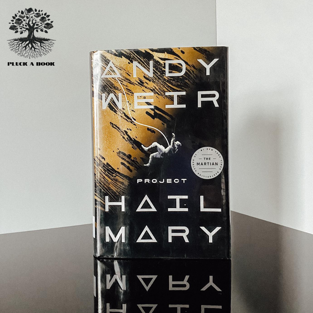 PROJECT HAIL MARY by Andy Weir – Pluck a Book