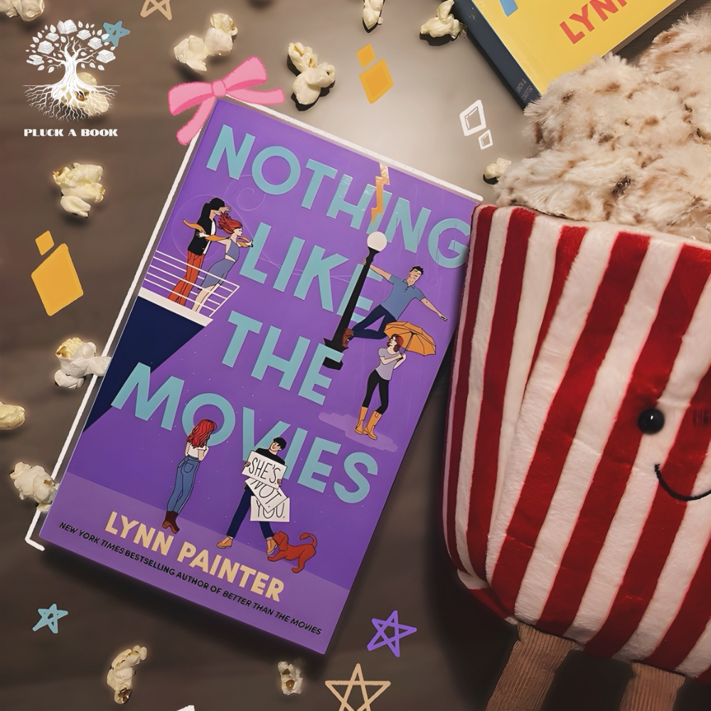NOTHING LIKE THE MOVIES by Lynn Painter – Pluck a Book