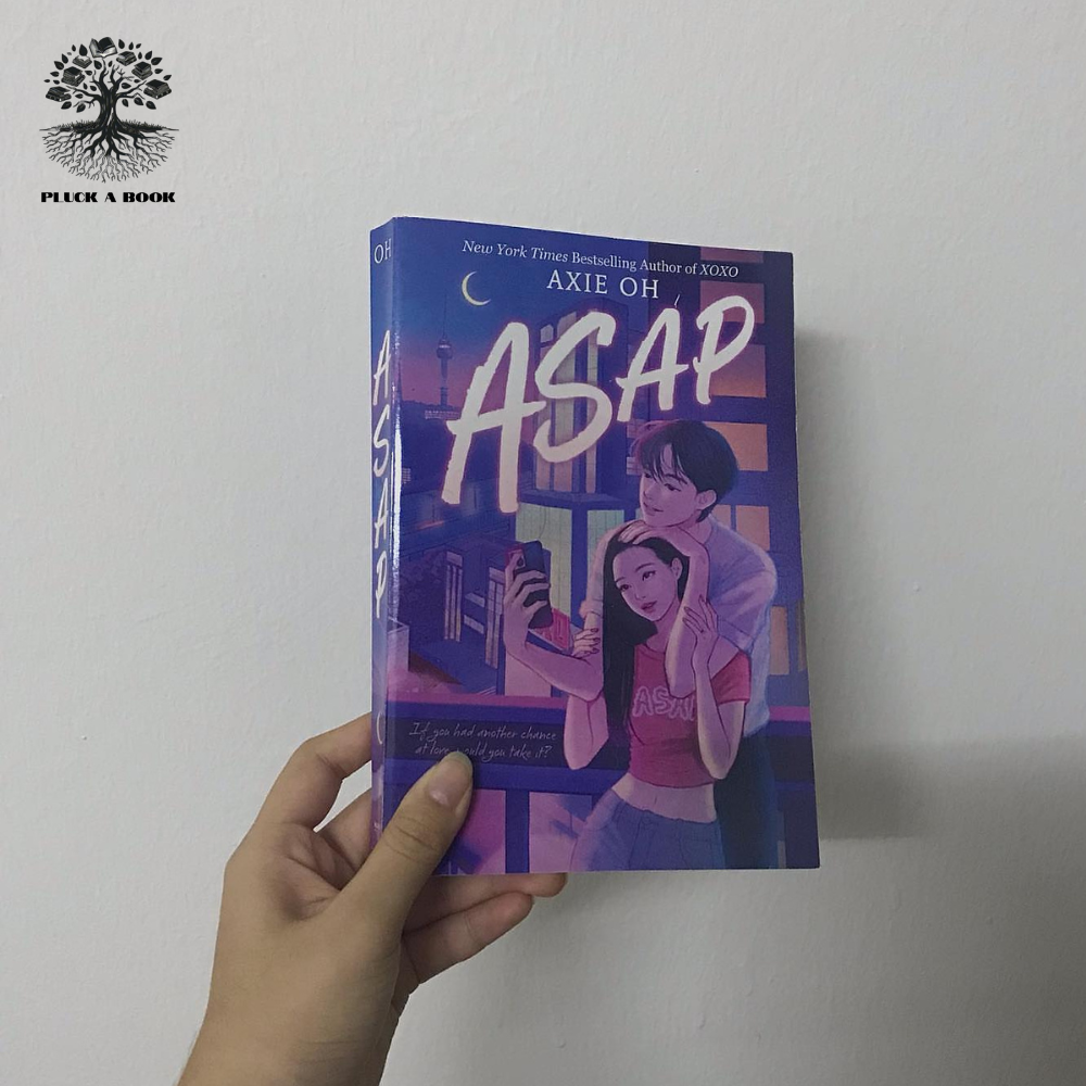 ASAP: An Xoxo Novel by Axie Oh – Pluck a Book