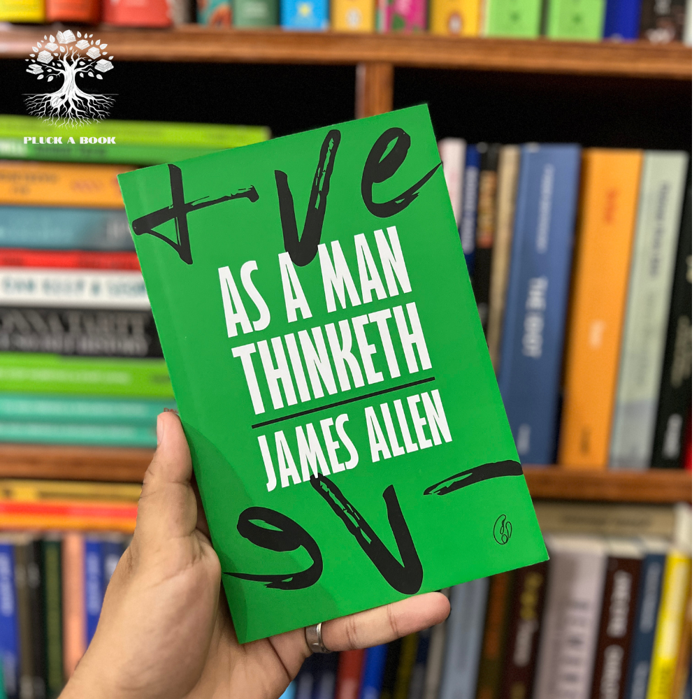 AS A MAN THINKETH by James Allen – Pluck a Book