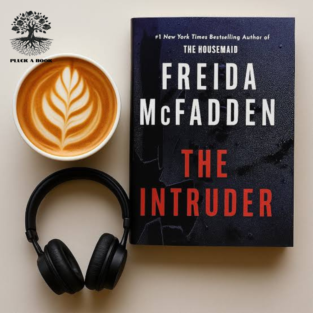 THE INTRUDER by Freida McFadden – Pluck a Book