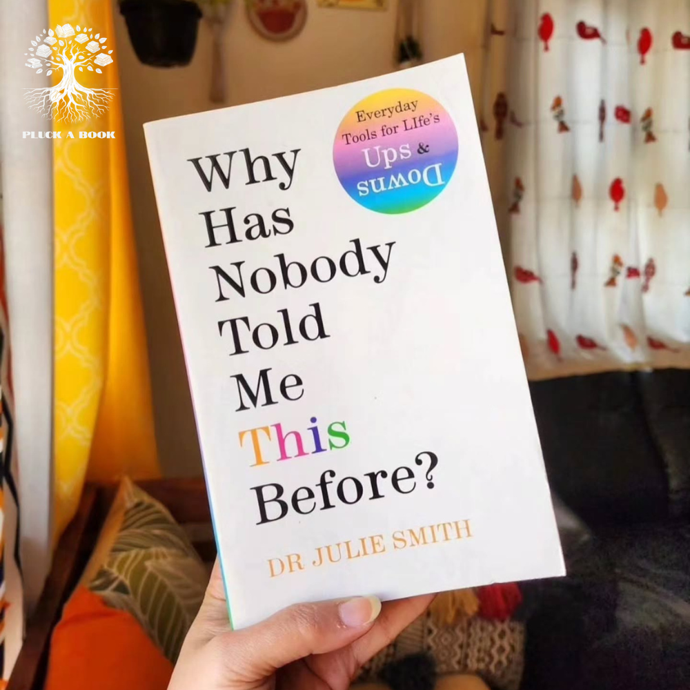 WHY HAS NOBODY TOLD ME THIS BEFORE? by Dr. Julie Smith – Pluck a Book