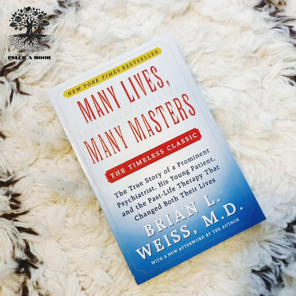 MANY LIVES, MANY MASTERS by Dr Brian Weiss – Pluck a Book
